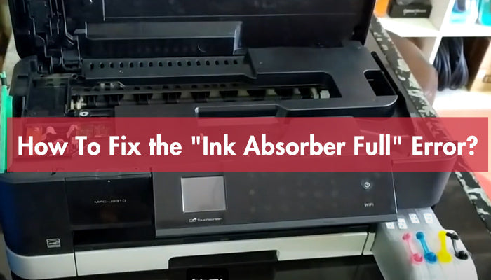 How To Fix the "Ink Absorber Full&q